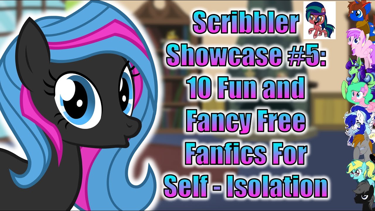 Scribbler Showcase #5: Ten Fun and Fancy Free Fanfics For Self ...