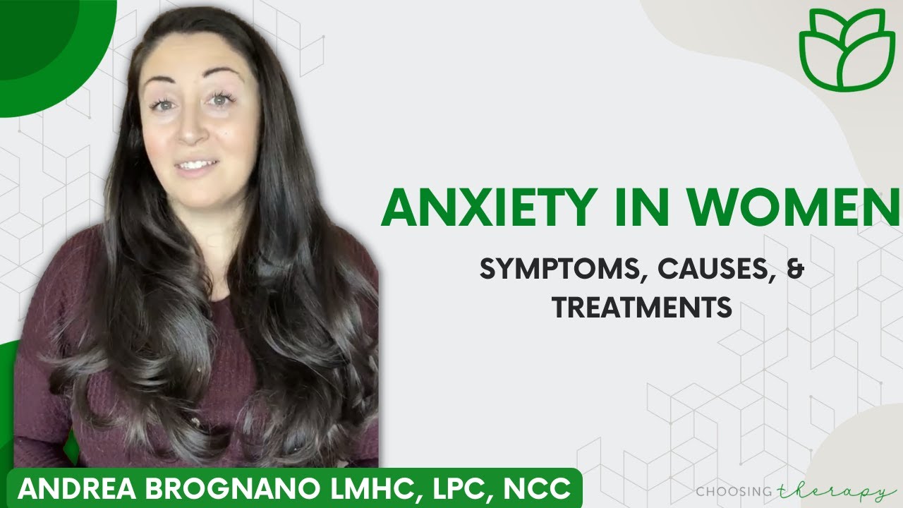Anxiety in Women: Symptoms, Causes, & Treatments - YouTube
