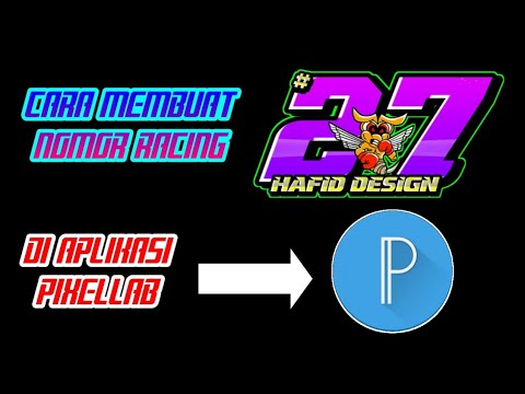 Tutorial cara membuat nomor start atau nomor keren di aplikasi pixellab ...
