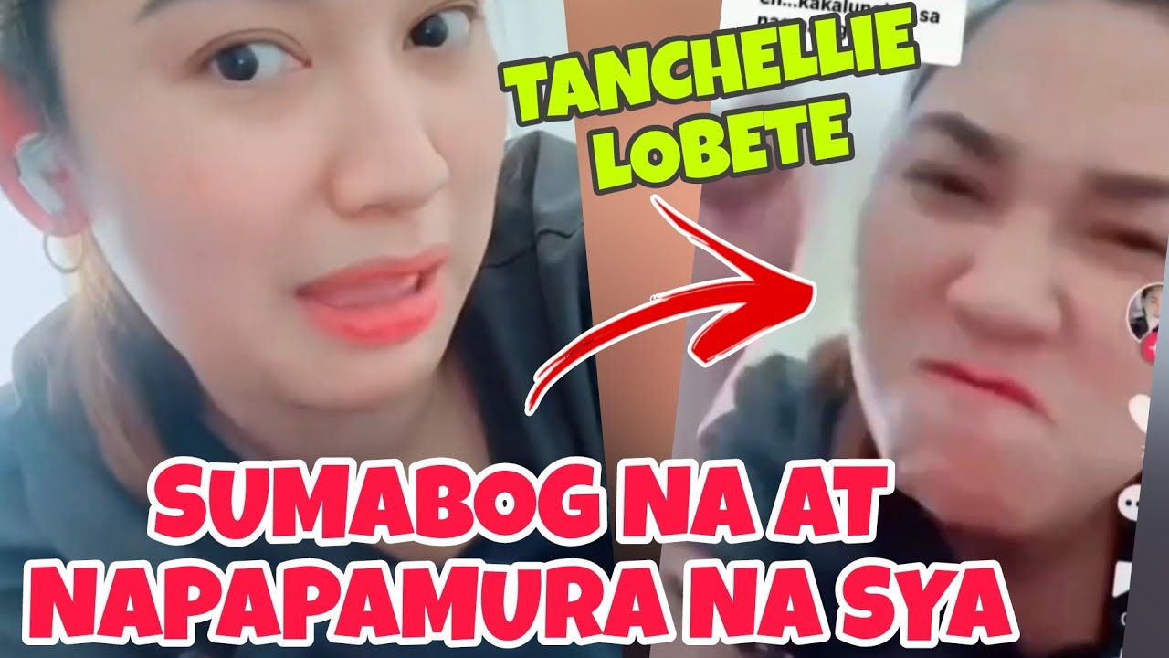 TANCHELLIE LOBETE UPDATE | AT SUMABOG NA NGA TALAGA SYA GUYS ...
