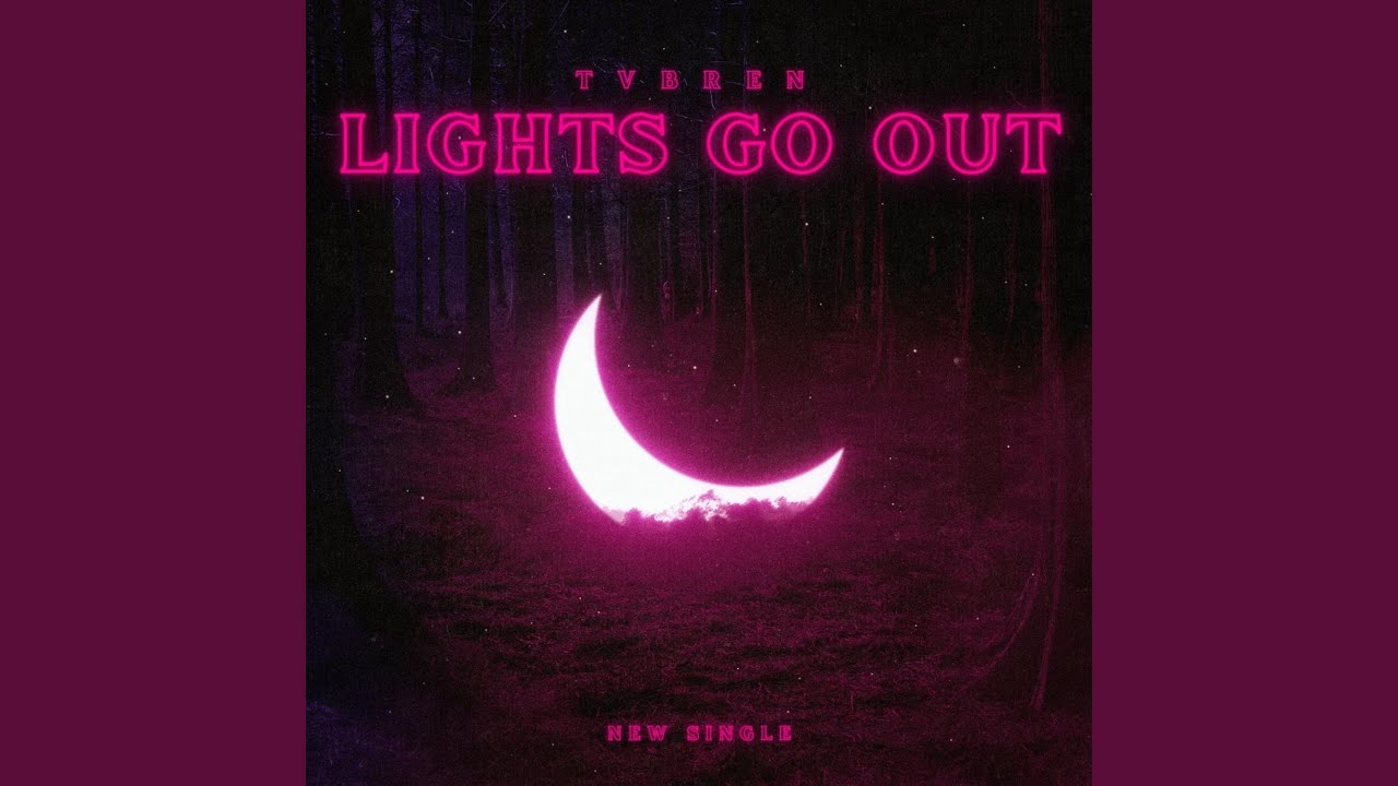 LIGHTS GO OUT - YouTube