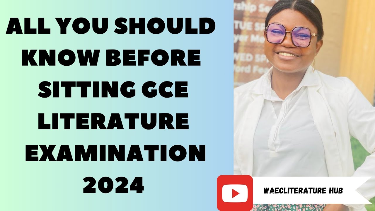 ALL YOU SHOULD KNOW ABOUT GCE 2024 EXAMINATION. #waec - YouTube