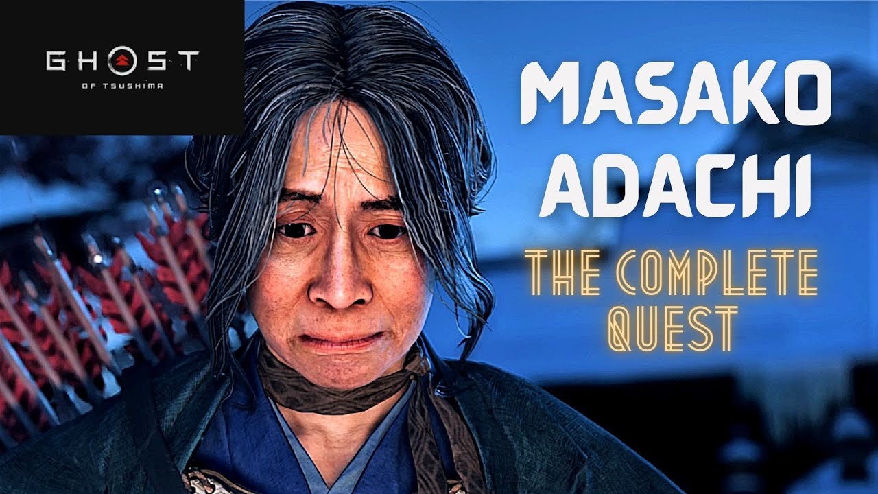 FOR CLAN ADACHI! GHOST OF TSUSHIMA - LADY MASAKO ADACHI COMPLETE QUEST ...