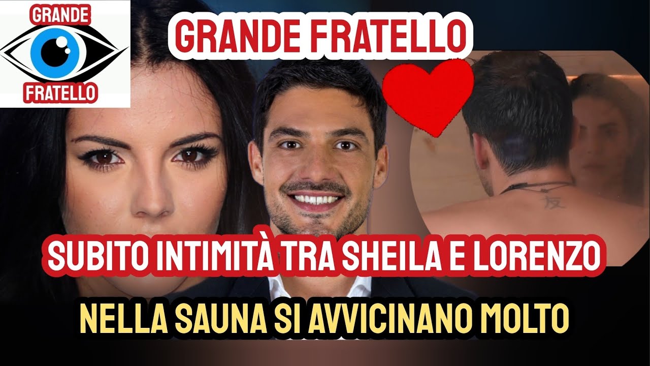 GF Colpo di Scena subito affinità tra Sheila Gatta e Lorenzo Spolverato ...