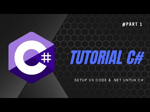 Setup Visual Studio Code & .NET Untuk CSharp | Tutorial C# Indonesia