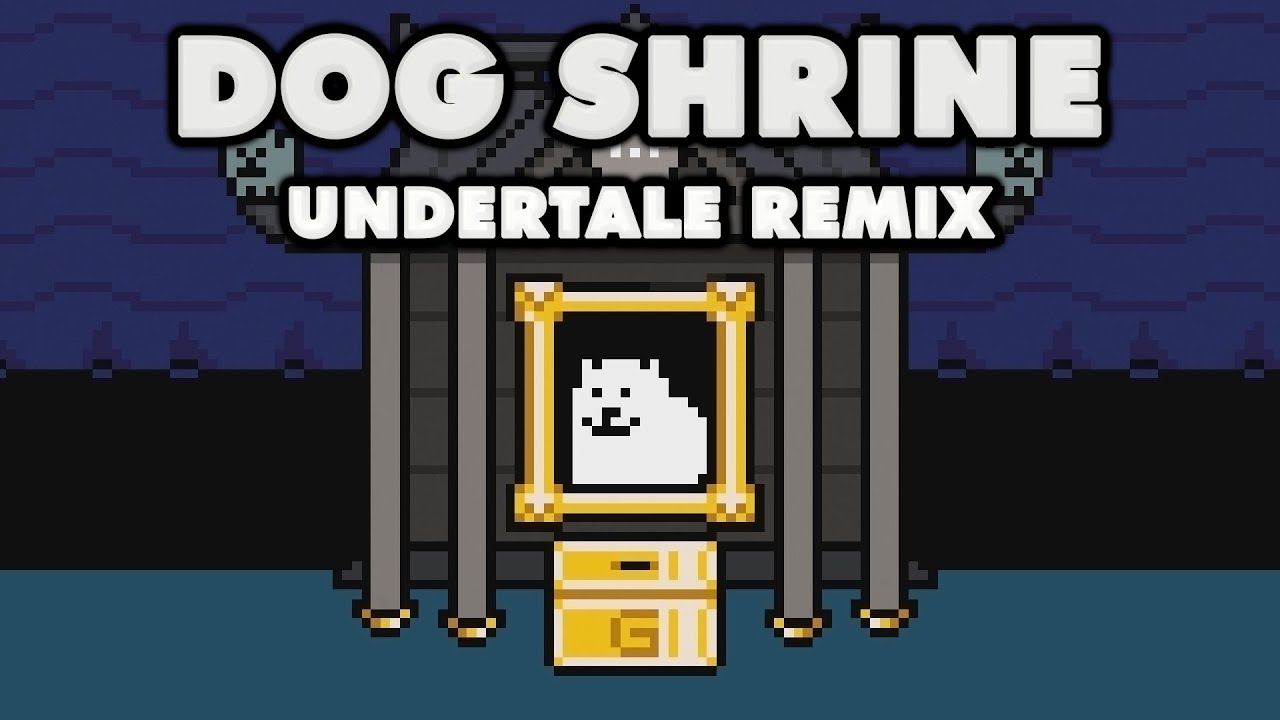 Undertale - Dog Shrine (Remix) - YouTube