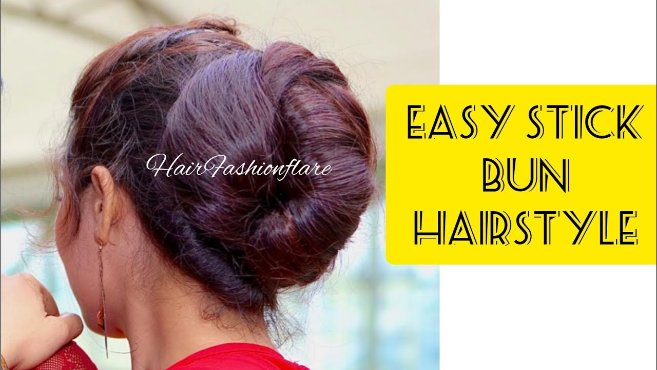 Easy Stick Bun Hairstyle ️ - YouTube