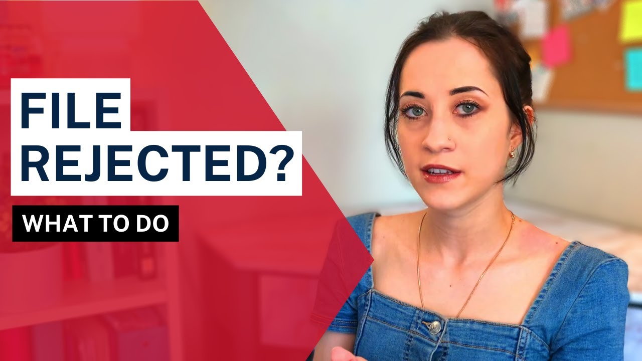 FILE RETURNED OR REJECTED - Next Steps - YouTube