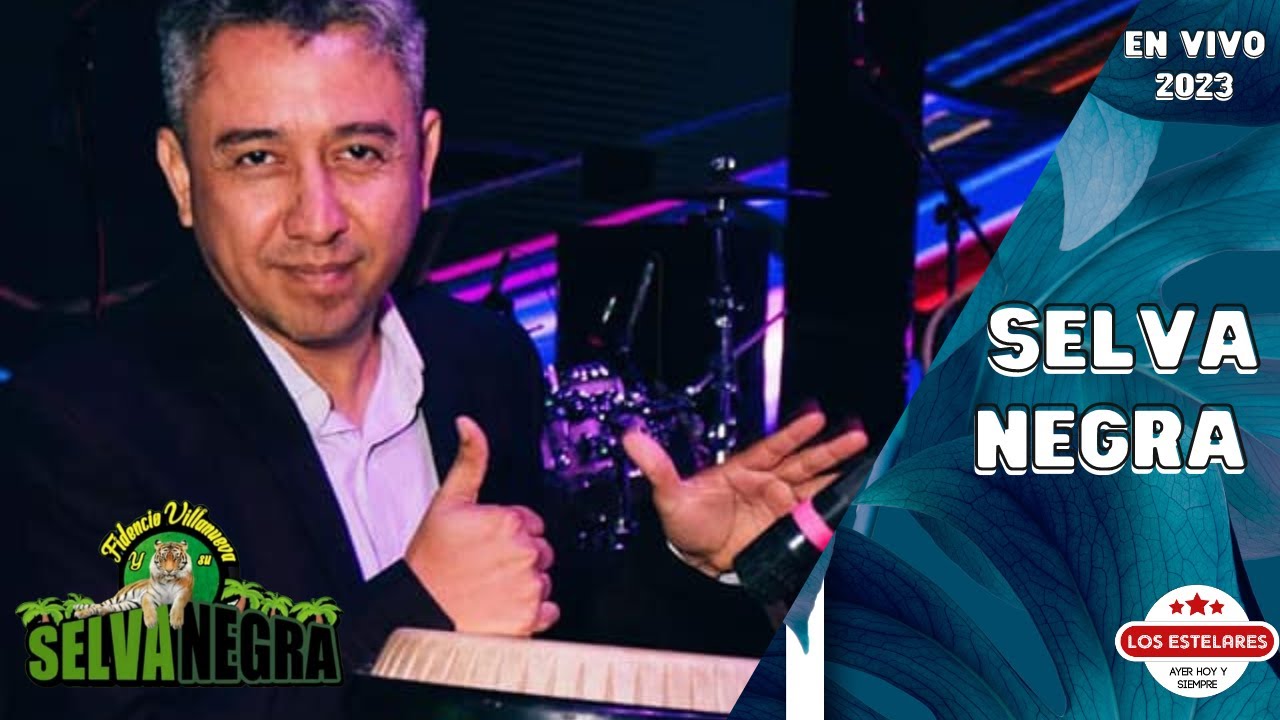 SELVA NEGRA PRESENTACION COMPLETA (EN VIVO) EN MONTERREY NL /AGOSTO ...