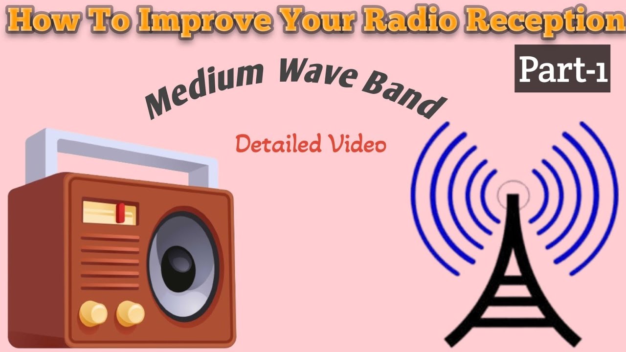 How To Improve Your Radio Reception ? अपने रेडियो का रिसेप्शन कैसे ...