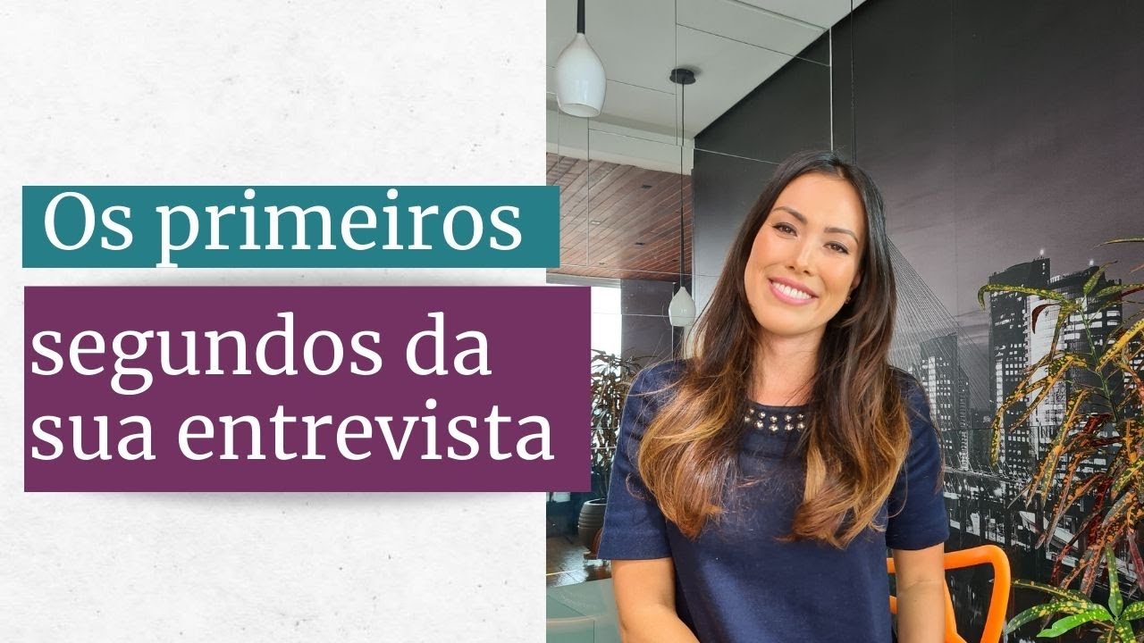 Atenção com os primeiros segundos da sua entrevista de emprego! - YouTube