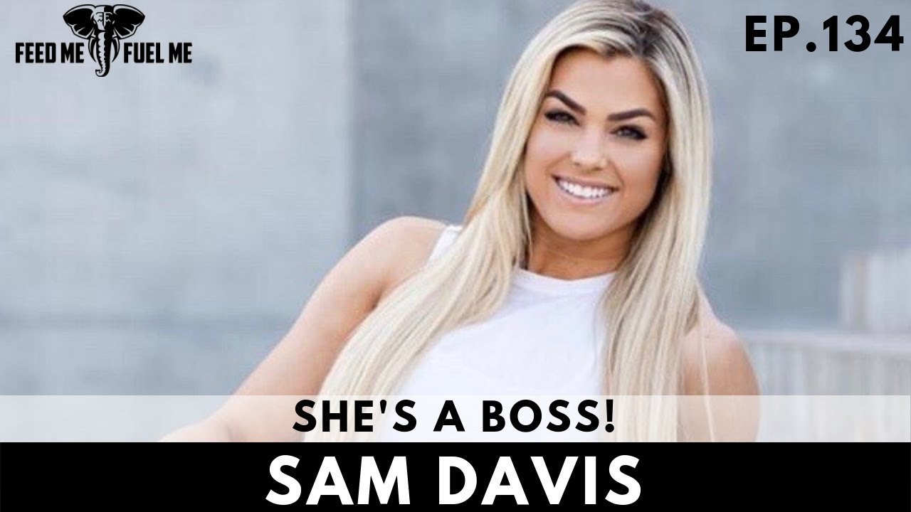 EP.134 | SAM DAVIS - She's A Boss - YouTube