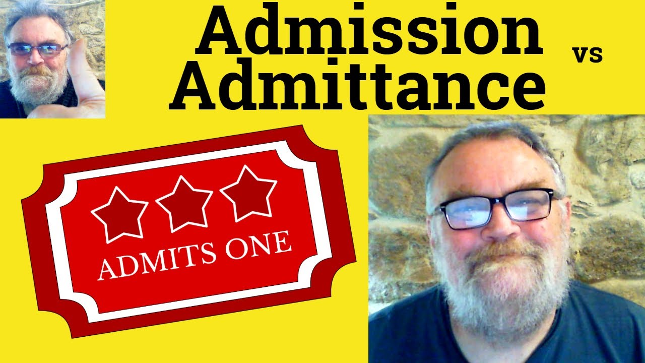 😎 Admission vs Admittance Meaning - Admission Definition - Admittance ...