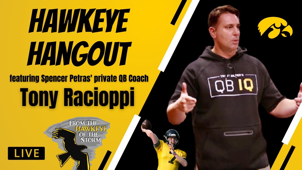 HAWKEYE HANGOUT with special guest Tony Racioppi, QB guru / Iowa ...