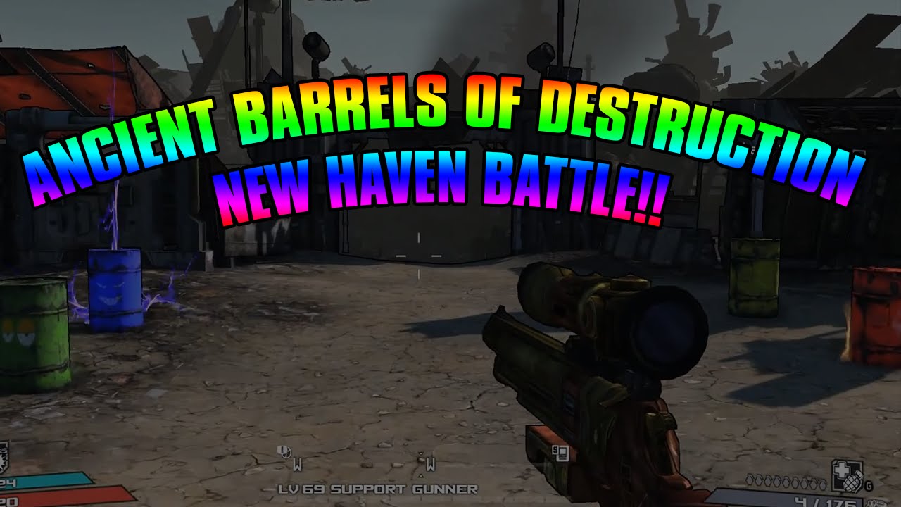 Borderlands: ANCIENT BARRELS OF DESTRUCTION / The Attack On New Haven ...