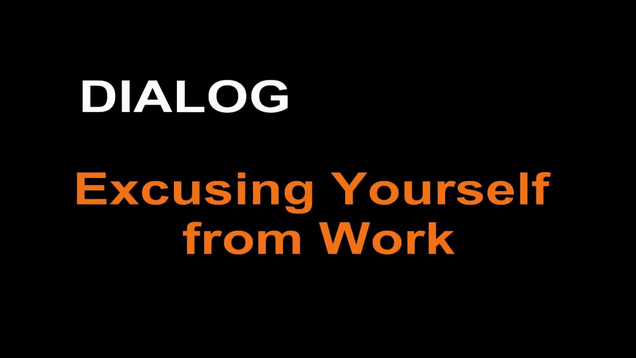 English for ESL, EFL/Excusing Yourself from Work/Teacher Mae - YouTube