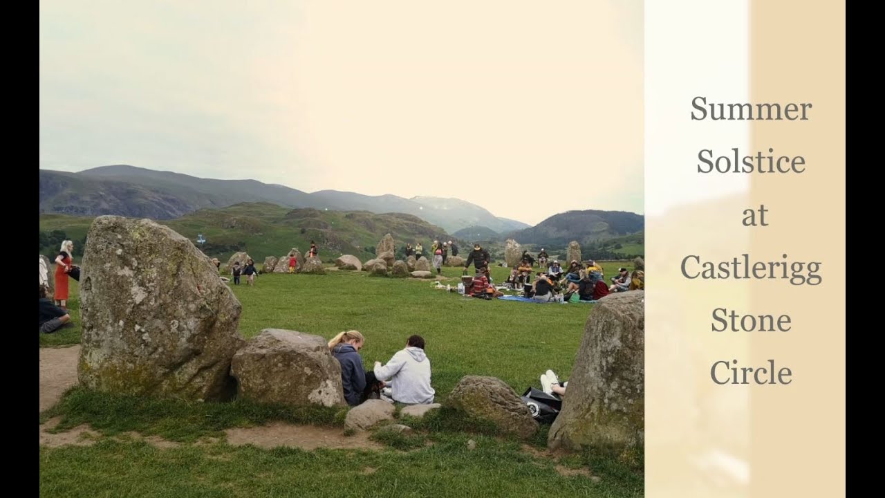 Summer Solstice at Castlerigg Stone Circle - YouTube