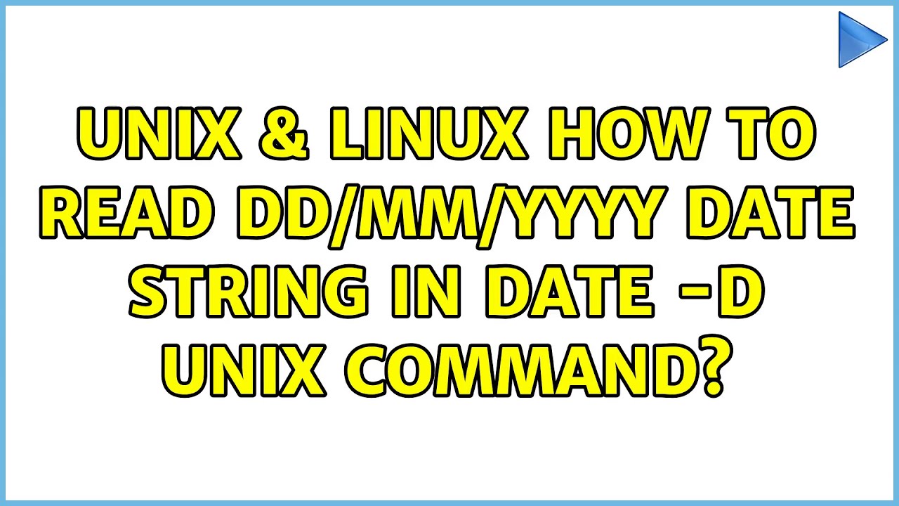 Unix And Linux How To Read Ddmmyyyy Date String In Date D Unix Command Youtube 3879