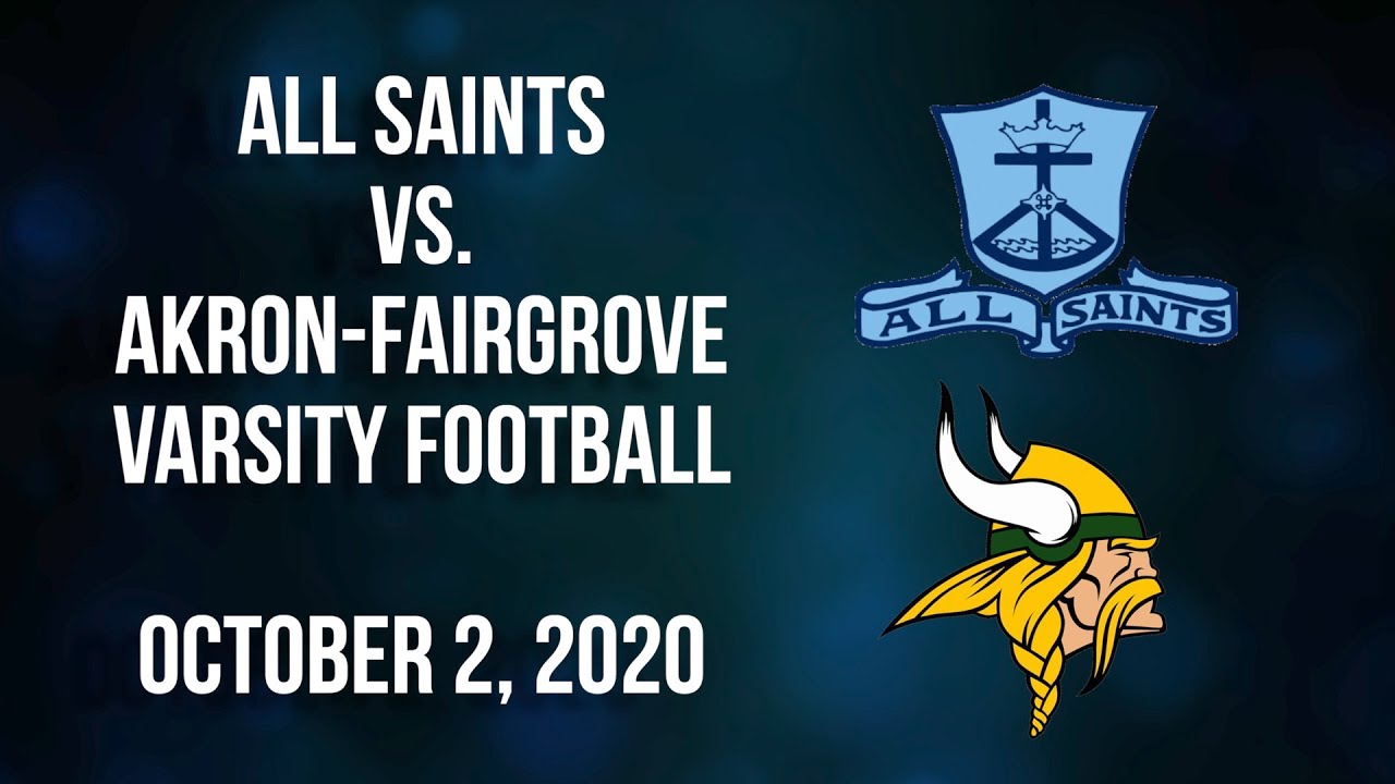 BCTV Sports - All Saints vs. Akron-Fairgrove Varsity Football (10/2/20 ...