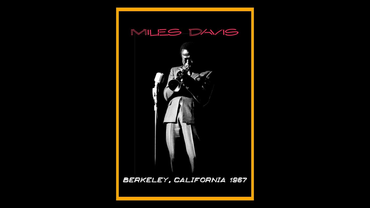Miles Davis - Berkeley, California 1967 (Complete Bootleg) - YouTube