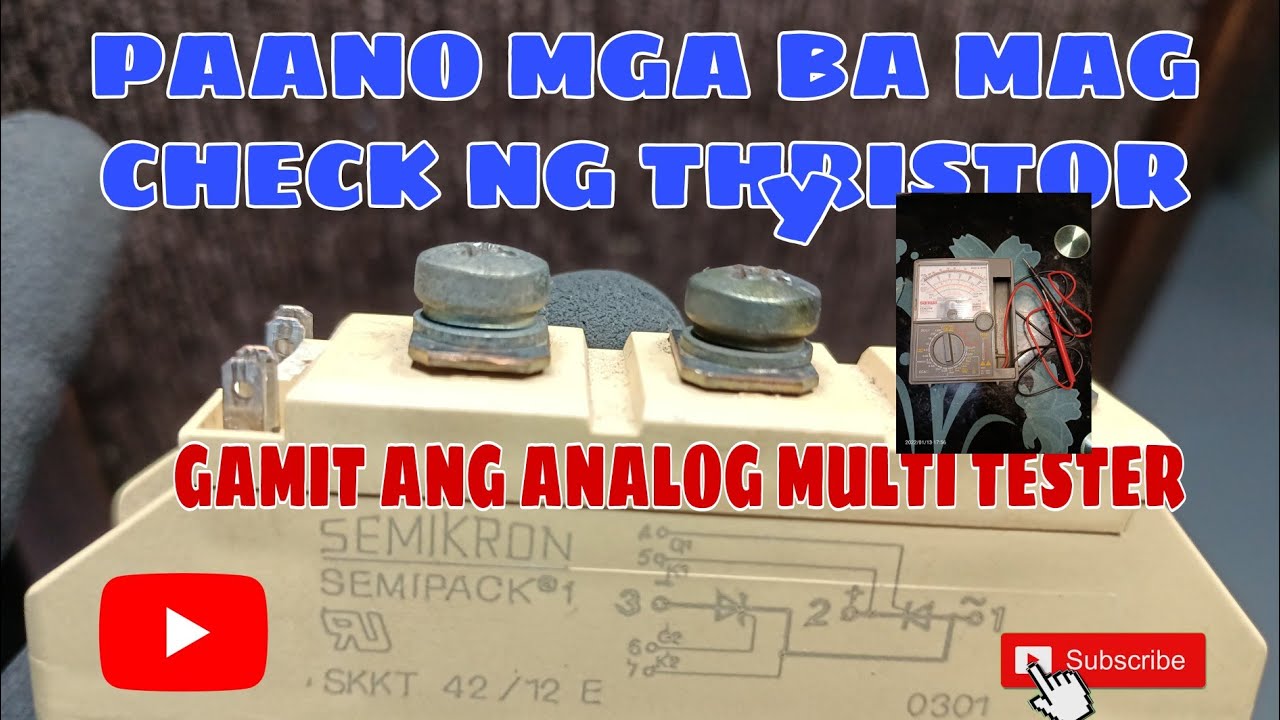 HOW TO CHECK THYRISTOR SEMIKRON OR SCR/// PAANO NGA BA I CHECK WITH ...