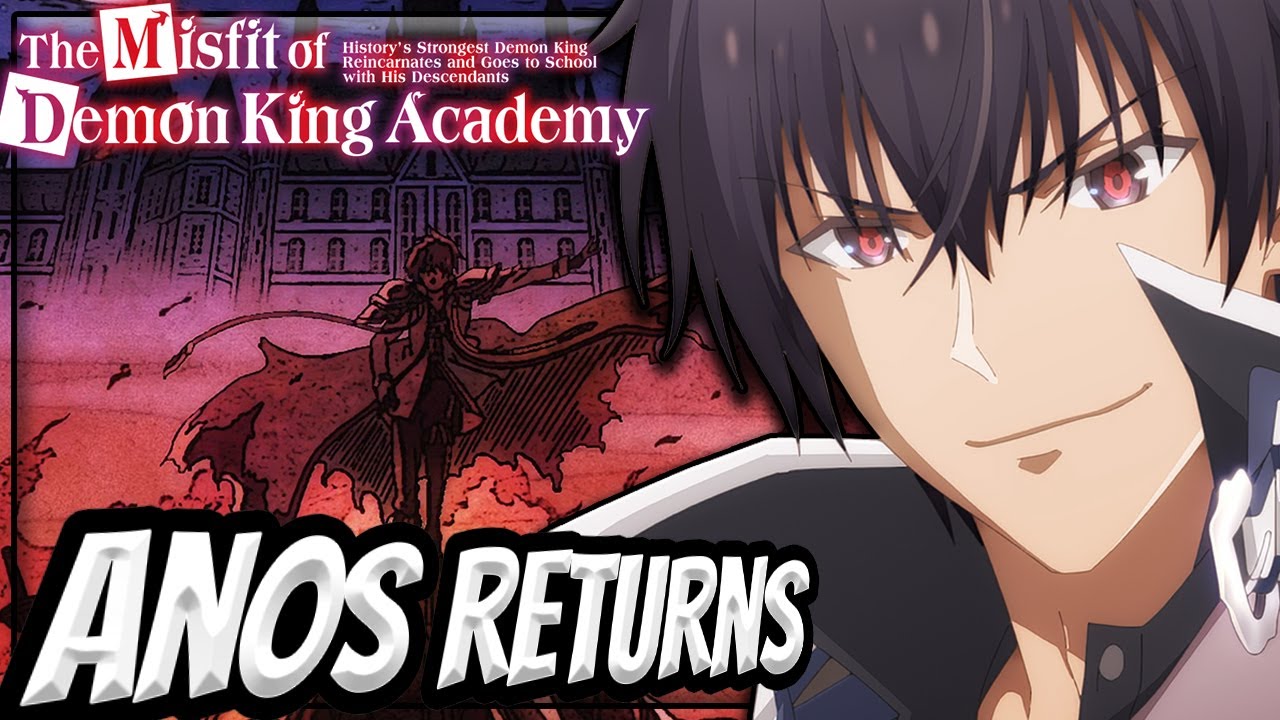Anos Returns to Casually Kill a God 😎 Misfit of Demon King Academy ...