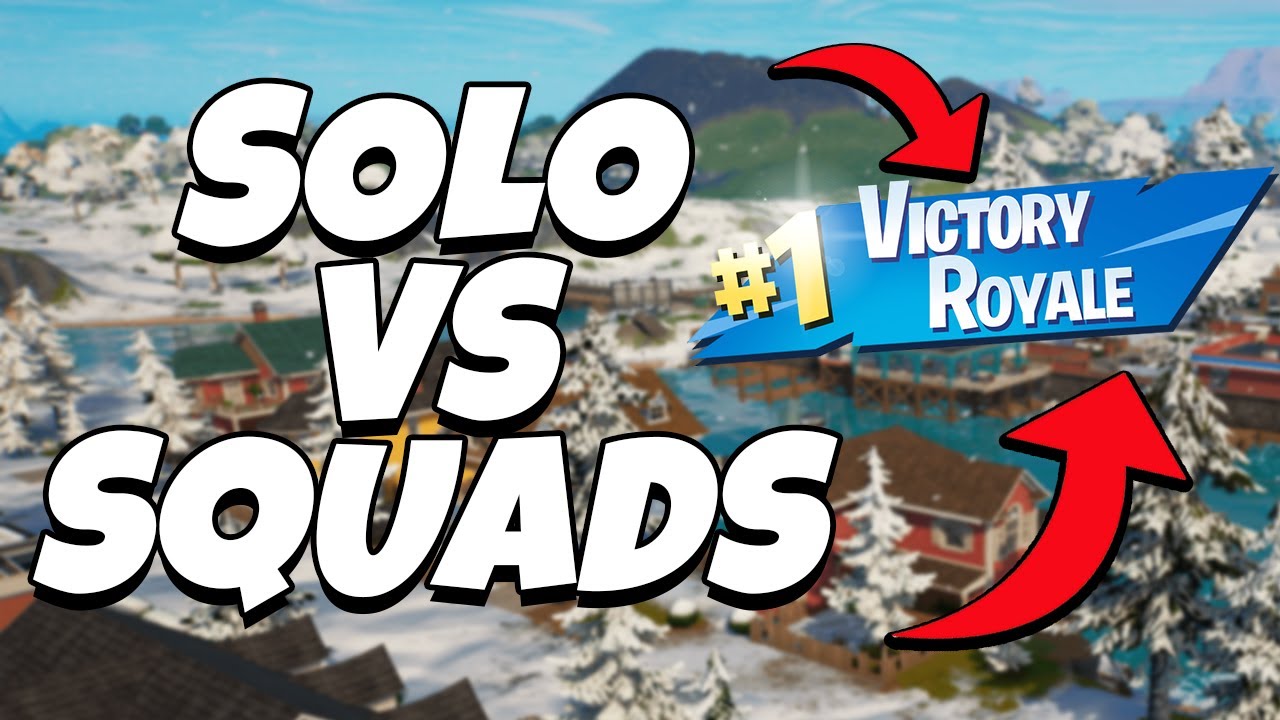 SOLO vs SQUADS in FORTNITE? - YouTube