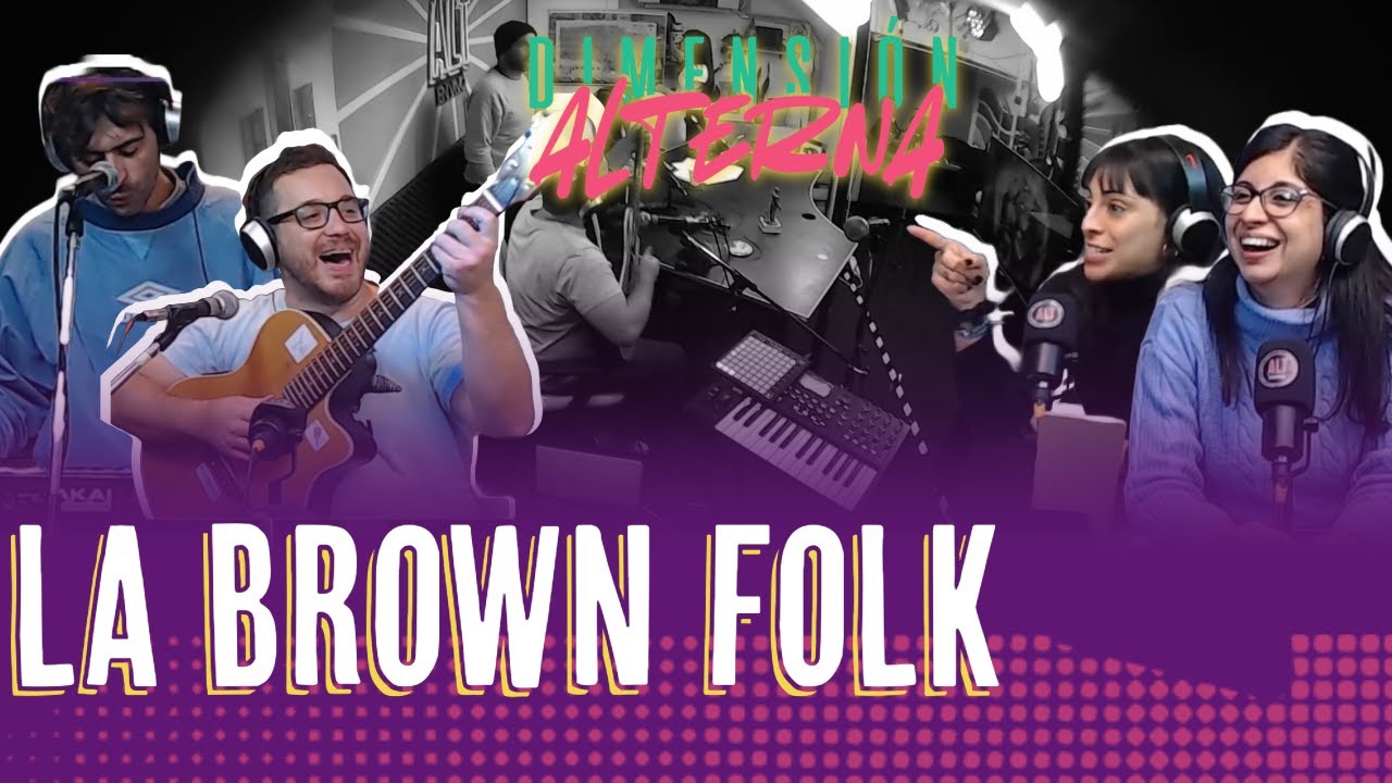 MÚSICA Y ALGUITO MAS... | LA BROWN FOLK EN DIMENSIÓN ALTERNA #musica ...