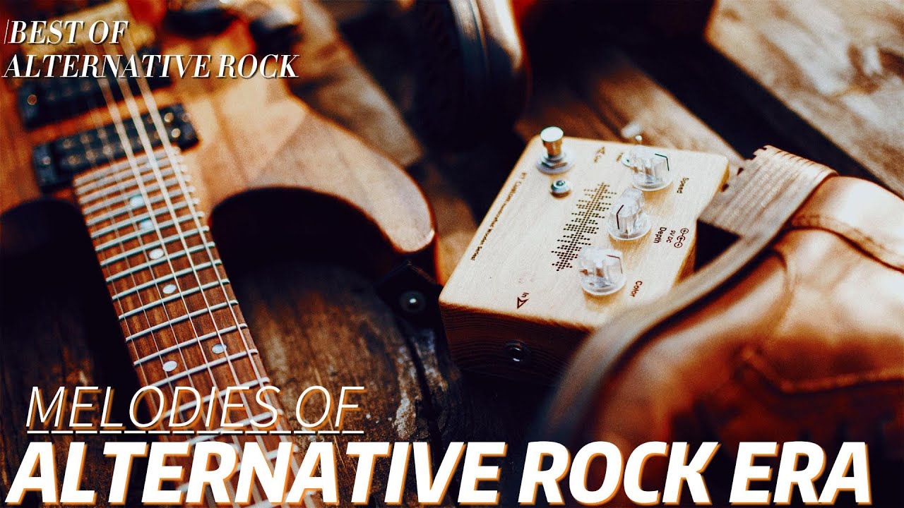 Melodies Of Alternative Rock Era || Best of Alternative Rock - YouTube