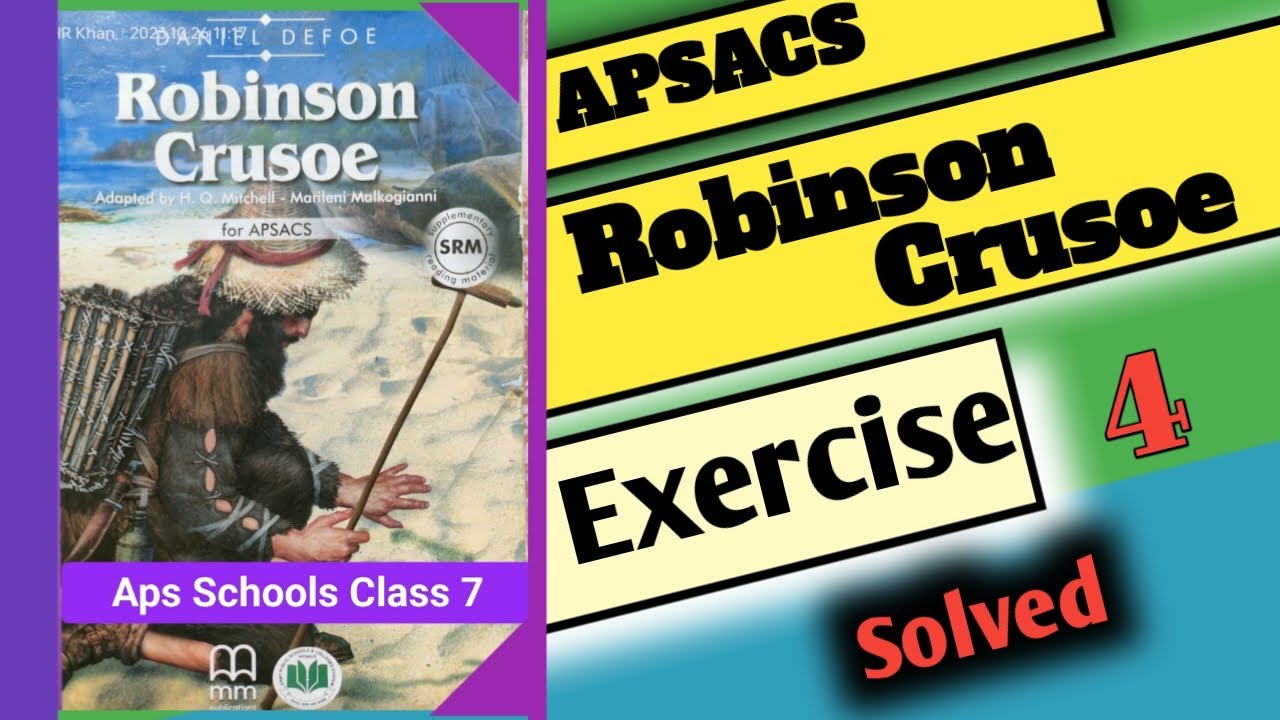 Robinson Crusoe Novel Chapter 4 Complete Exercise Solved || Class 7 APS ...