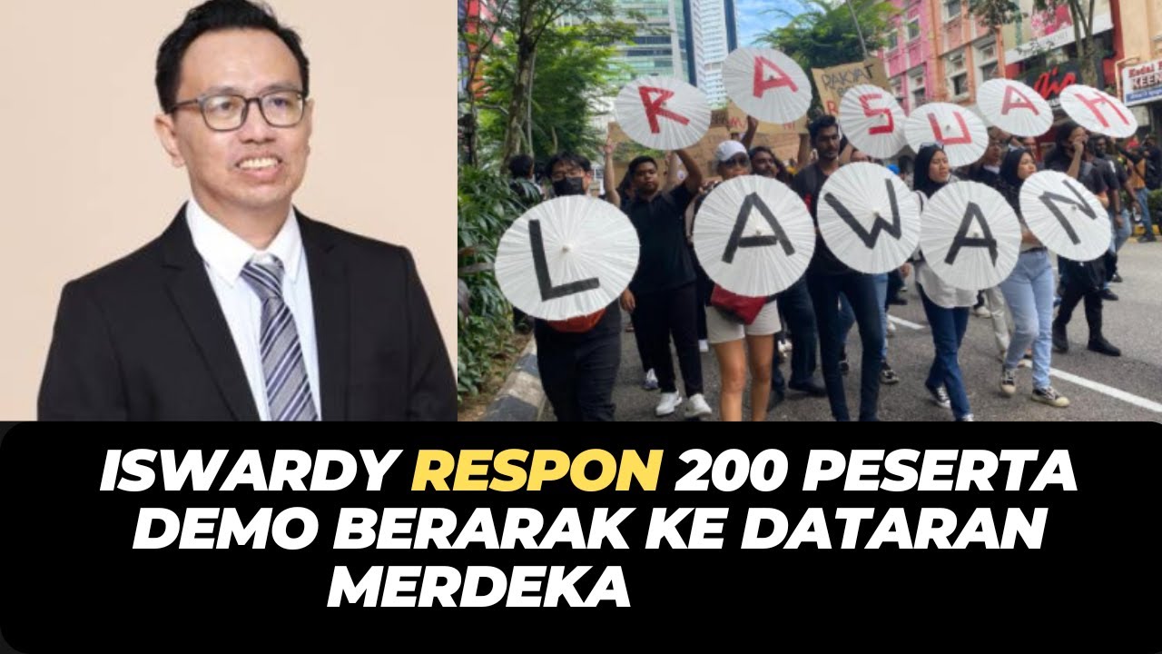 ISWARDY RESPON 200 PESERTA DEMO BERARAK KE DATARAN MERDEKA - YouTube