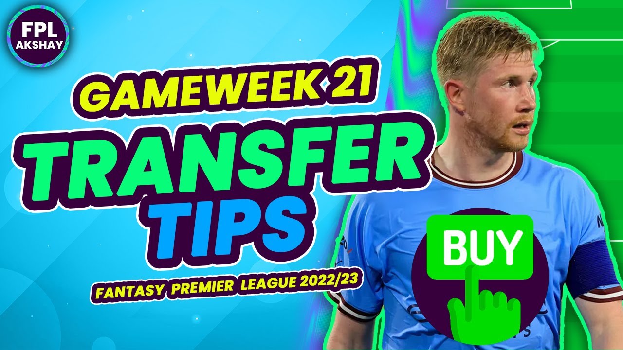 FPL TRANSFER TIPS GAMEWEEK 21 | Best Players To Buy & Avoid | Fantasy ...