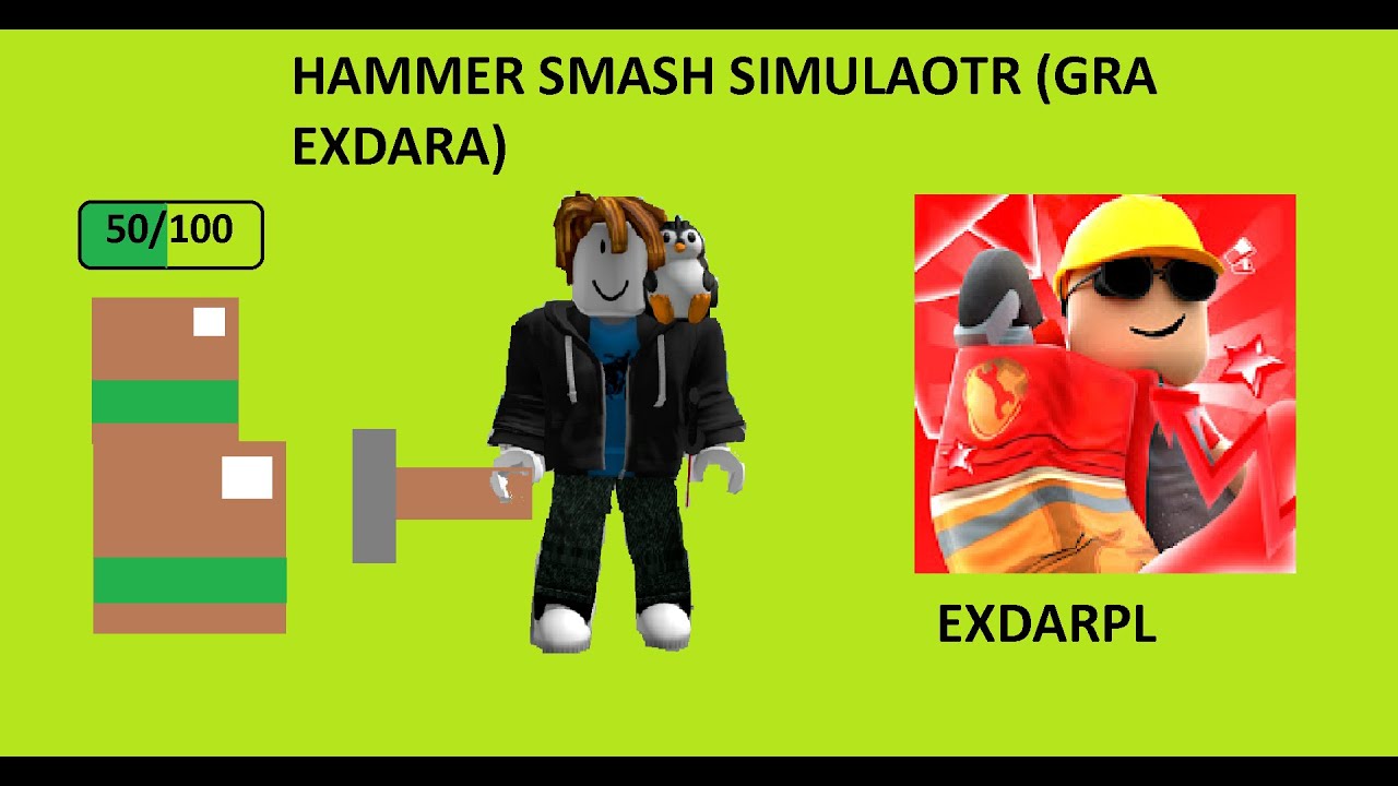 Nowa gra ExdaraPl|Roblox Hammer Smash Simulator - YouTube