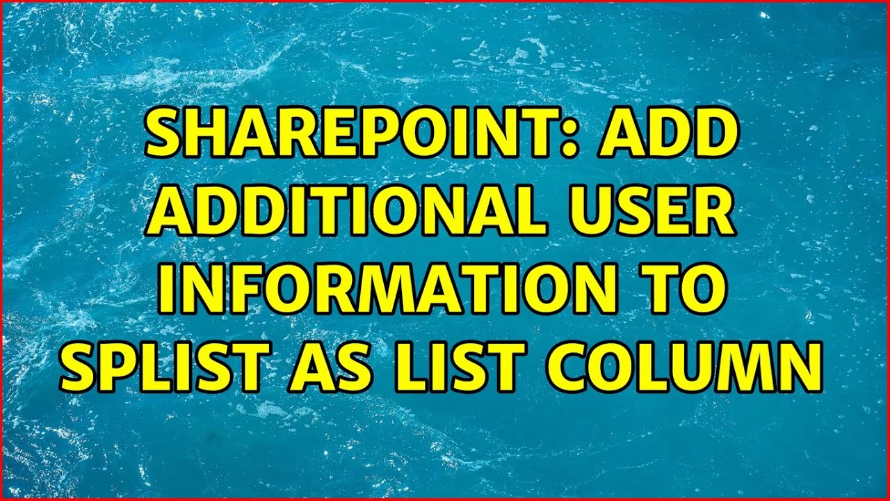 Sharepoint: Add additional user information to SPList as list column ...
