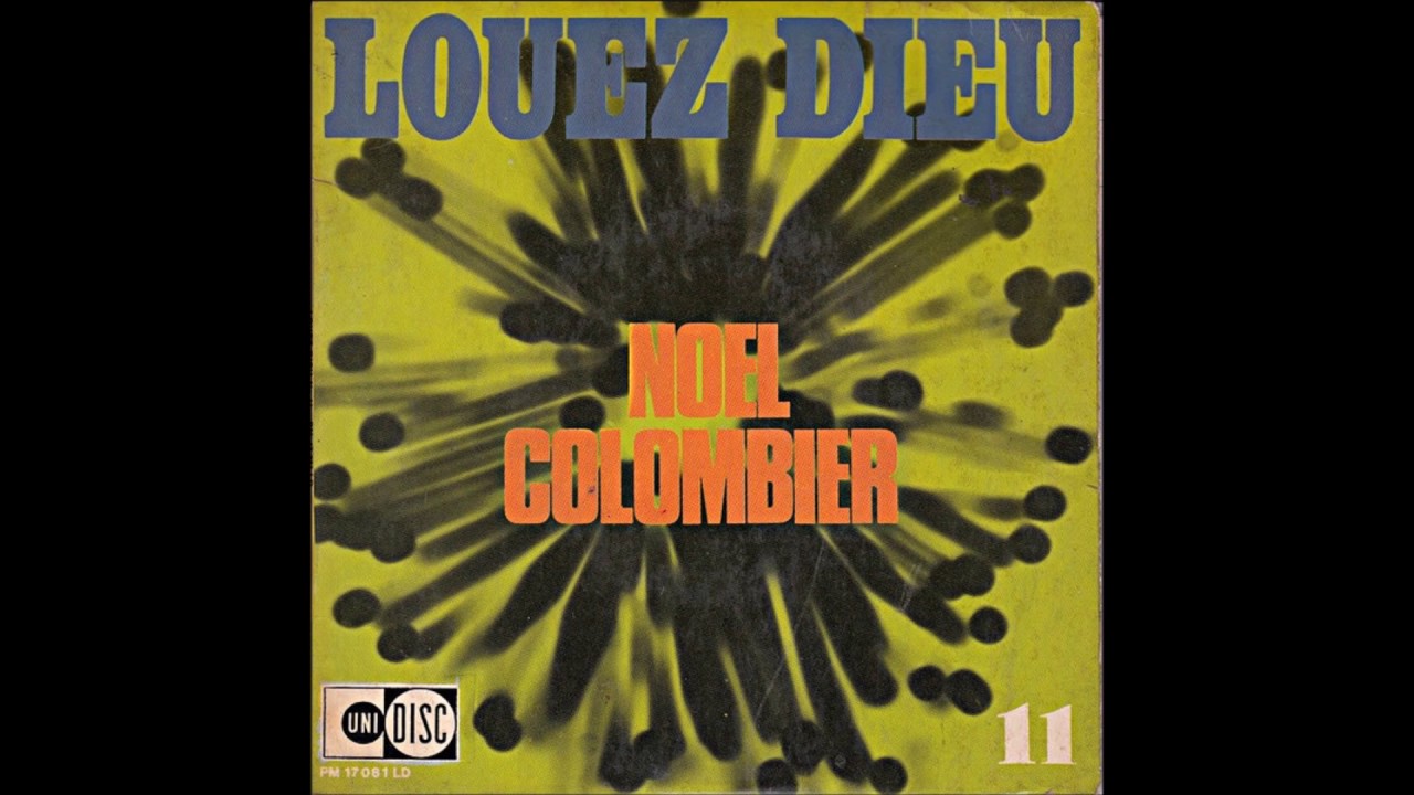 Noël Colombier - Litanies Pour La Joie - YouTube