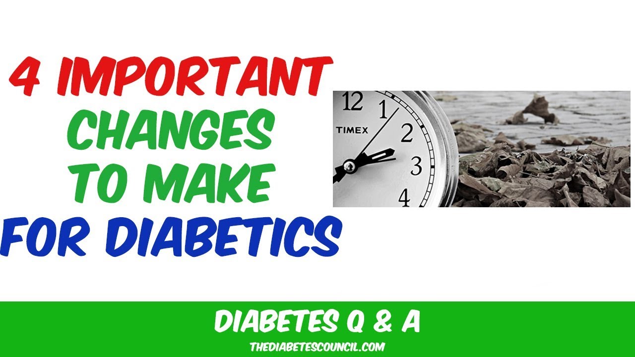 Make These 4 Changes If You Have Diabetes - YouTube