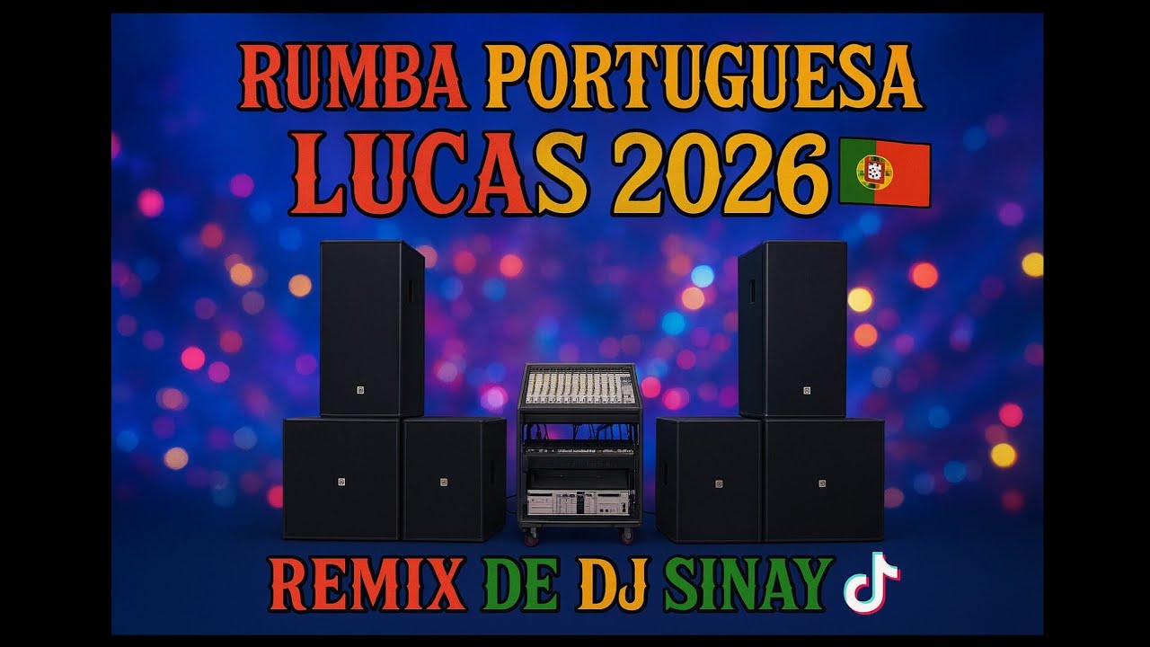 RUMBA PORTUGUESA LUCAS REMIX 2026 ( remix de dj Sinay ) - YouTube