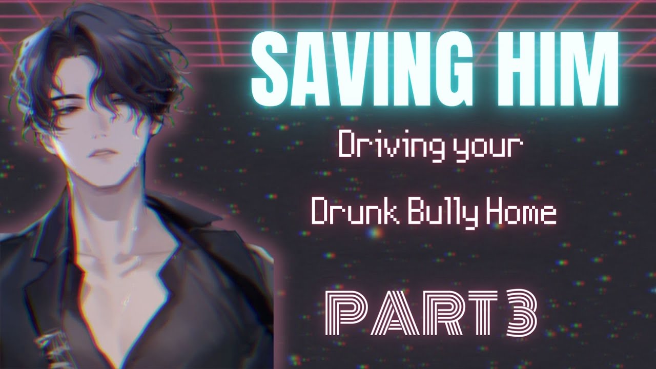 Saving your Bully PART 3 [M4F] Boyfriend ASMR [Teasing][Bully][Tsundere ...