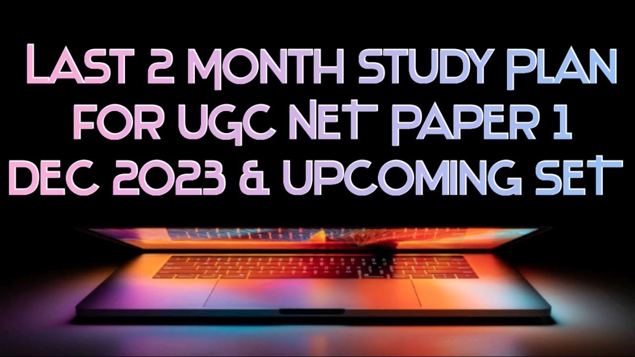 Last 2 Month Study Plan for UGC NET Paper 1 #ugcnet2023 - YouTube