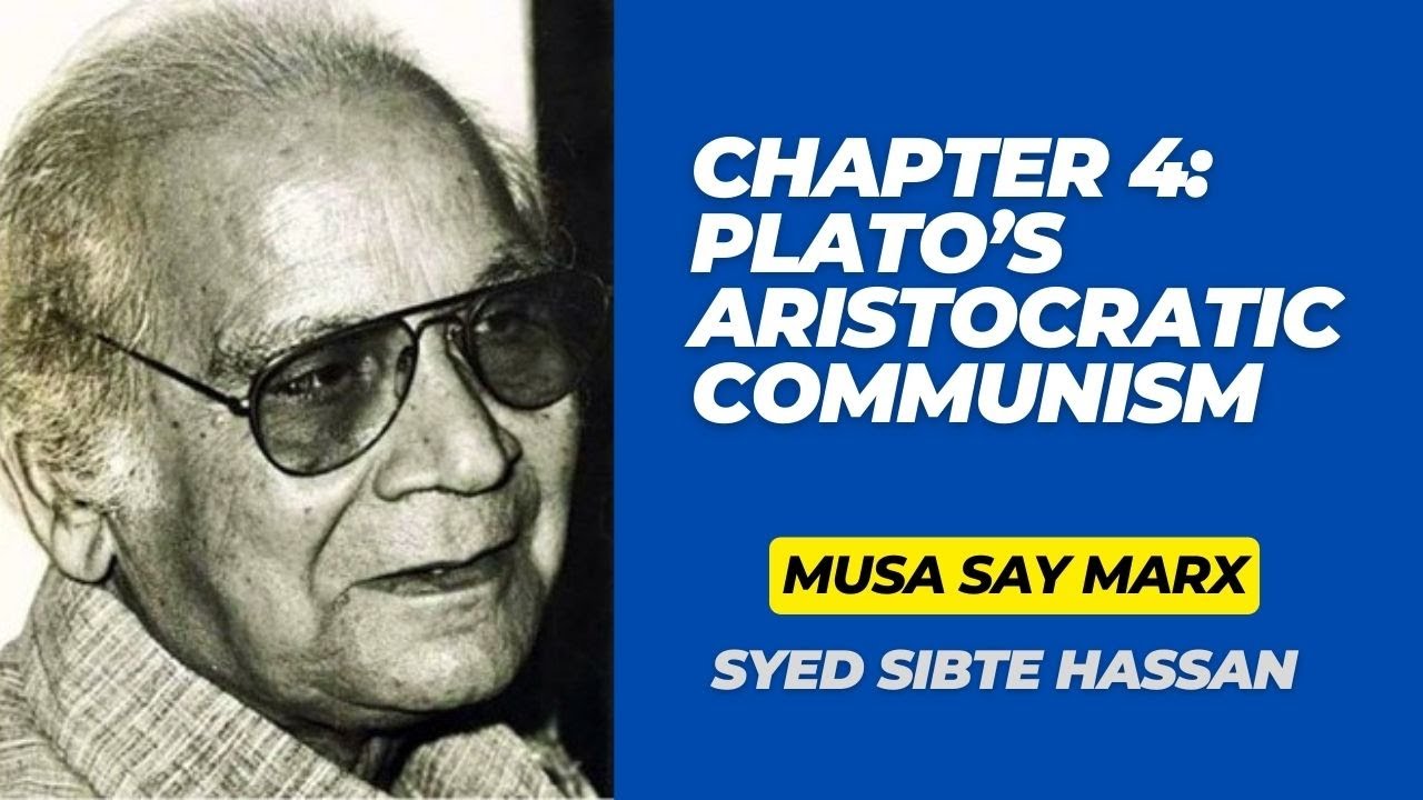 Musa Say Marx Ch 4: Plato's Aristocratic Communism - YouTube