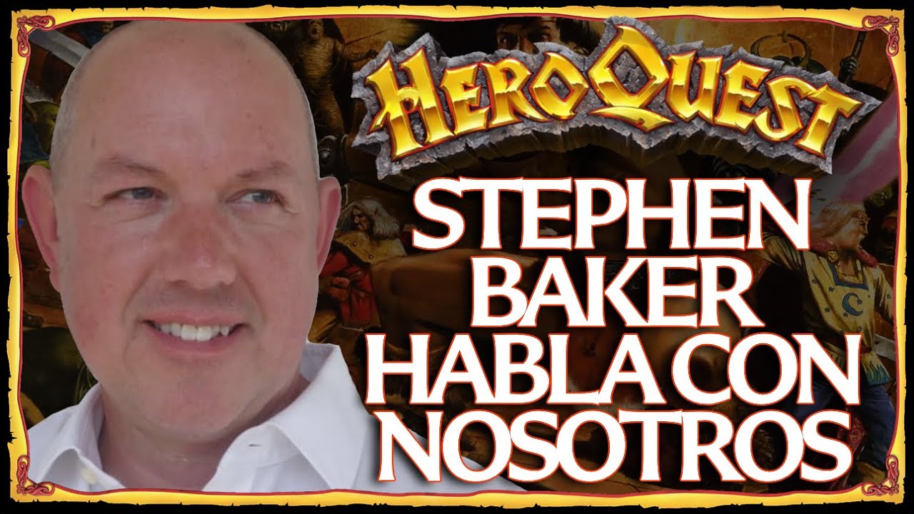 STEPHEN BAKER creador de HEROQUEST responde a nuestras preguntas #heroquest #stephenbaker - YouTube