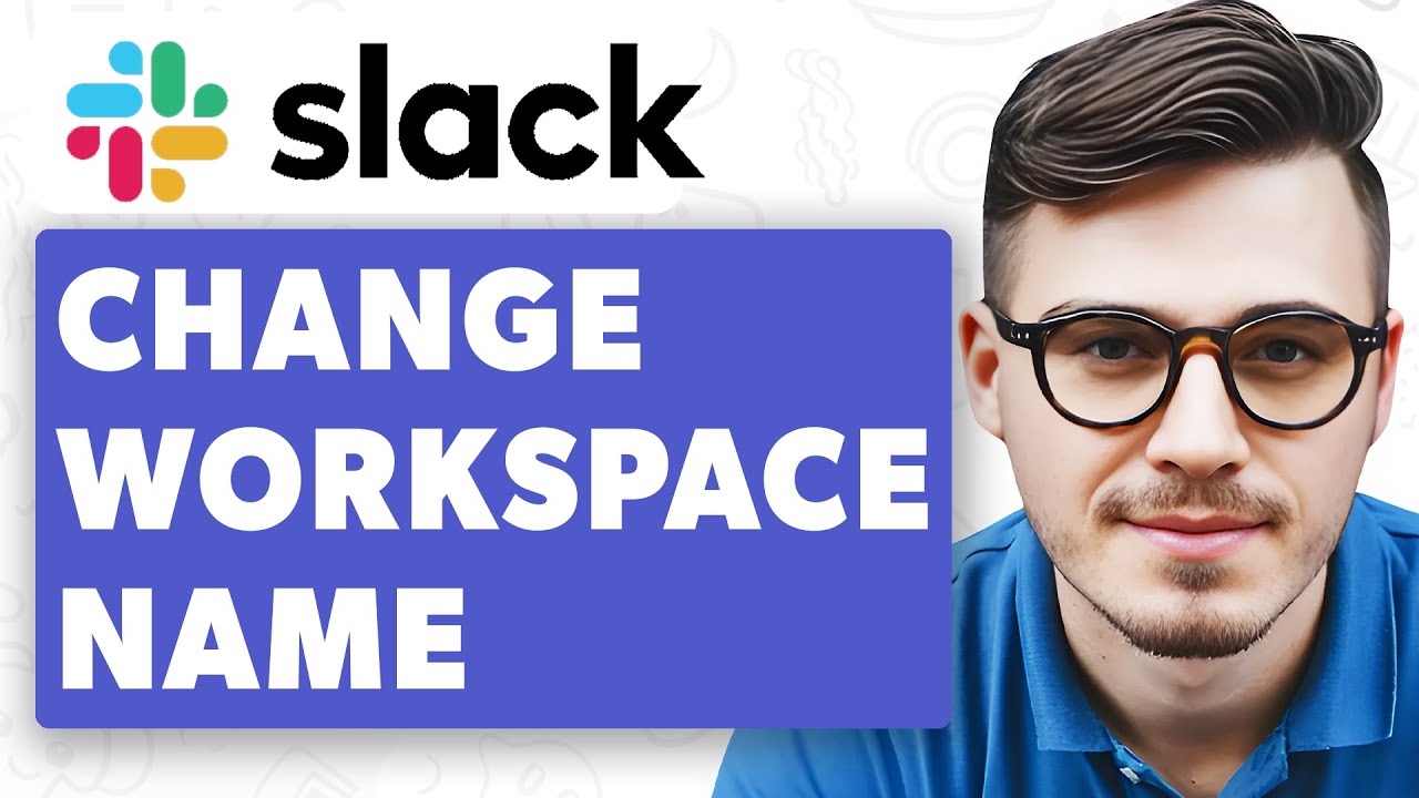 How To Change Workspace Name On Slack [2025 Guide] - YouTube
