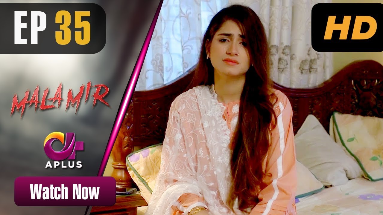 Pakistani Drama | Mala Mir - Episode 35 | Aplus | Maham Amir, Faria ...