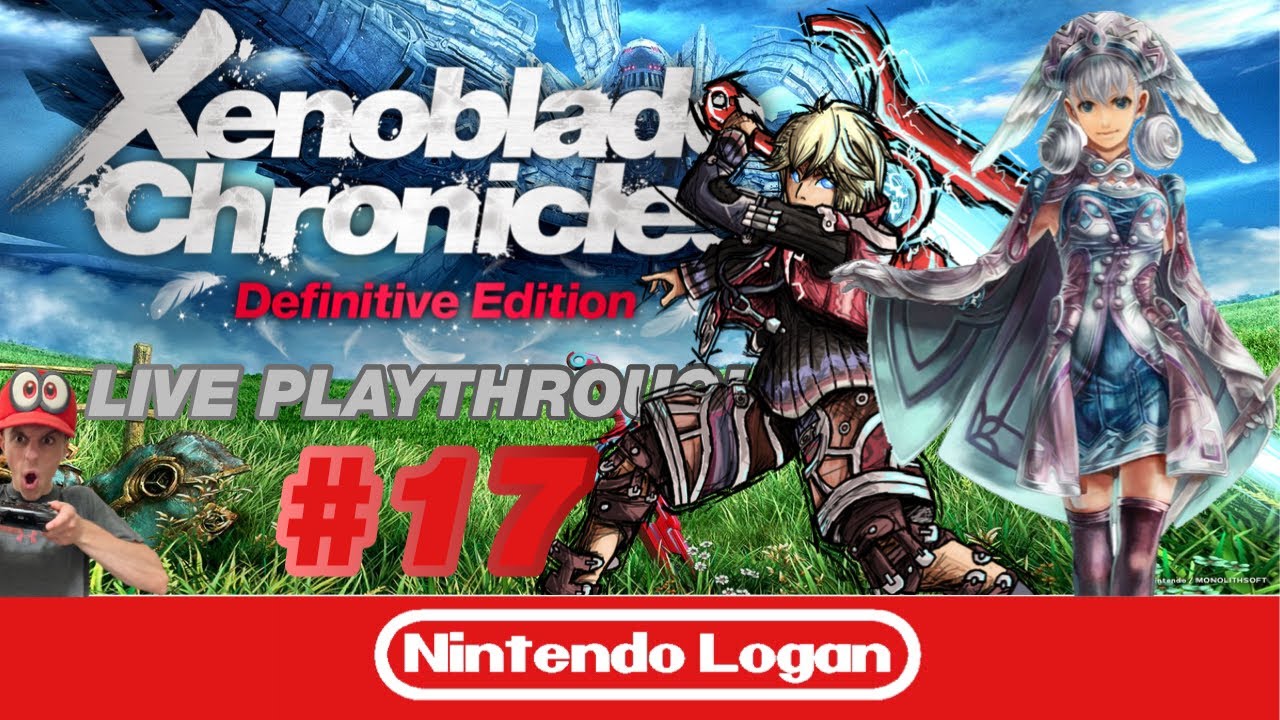 Xenoblade Chronicles Definitive Edition LIVE Playthrough! #17 (Nintendo ...