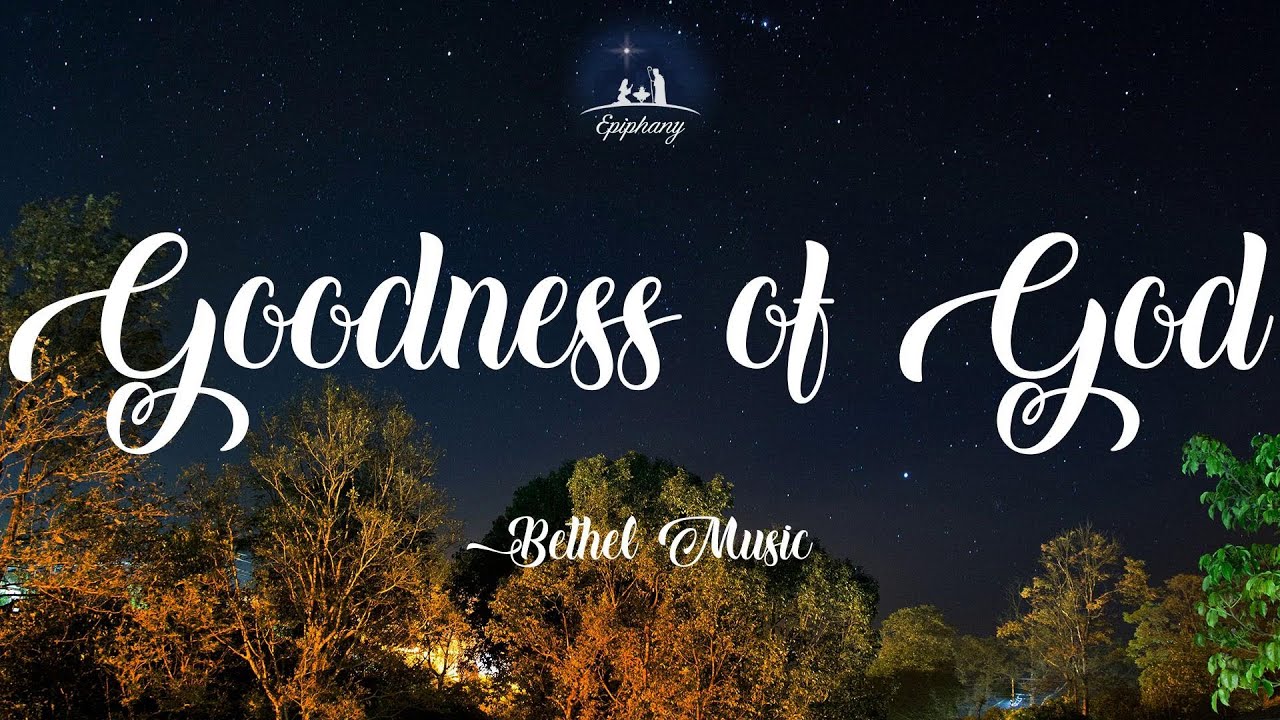Goodness of God - Bethel Music (Lyrics) - YouTube