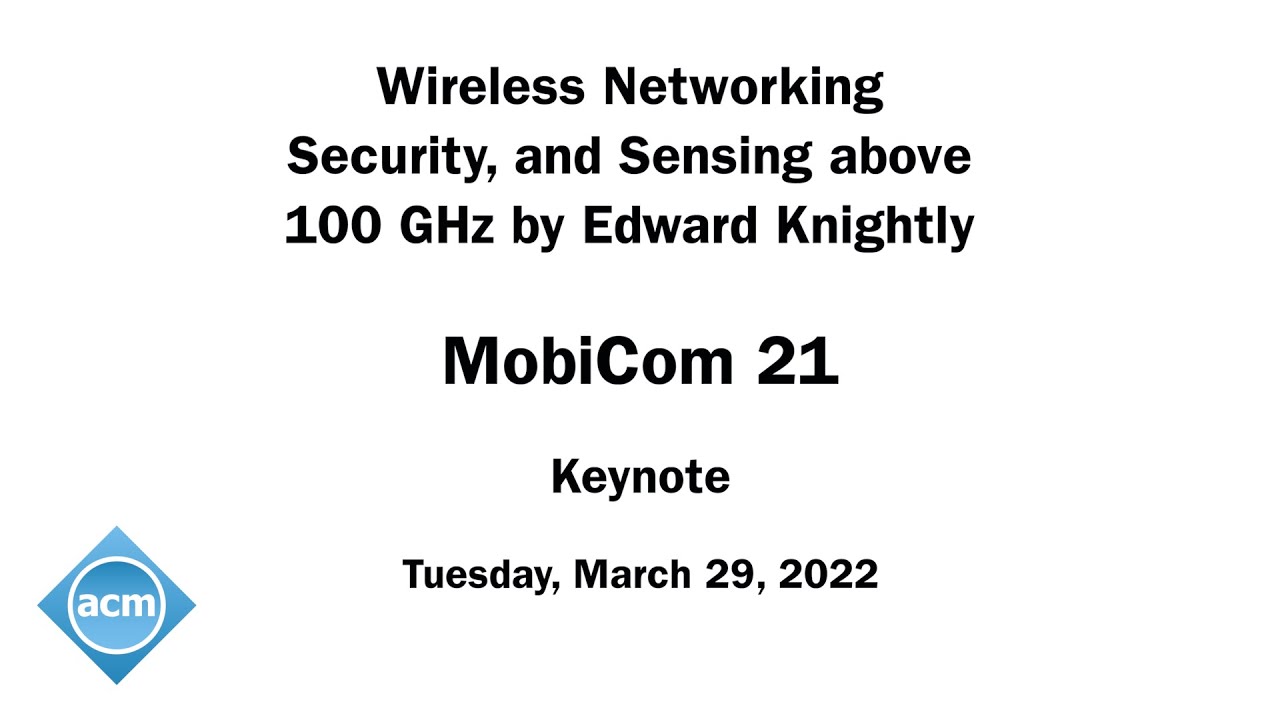 MobiCom 21 - Wireless Networking, Security, and Sensing above 100 GHz ...