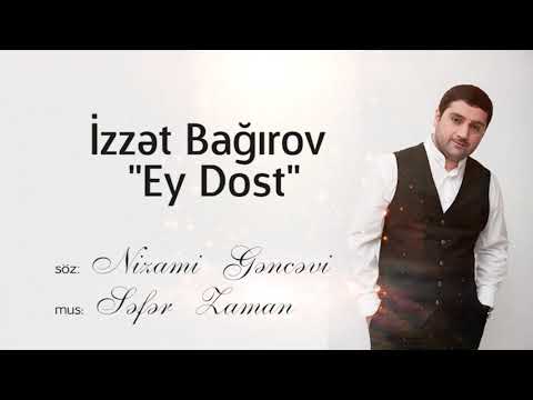 Izzet Bagirov - Ey Dost