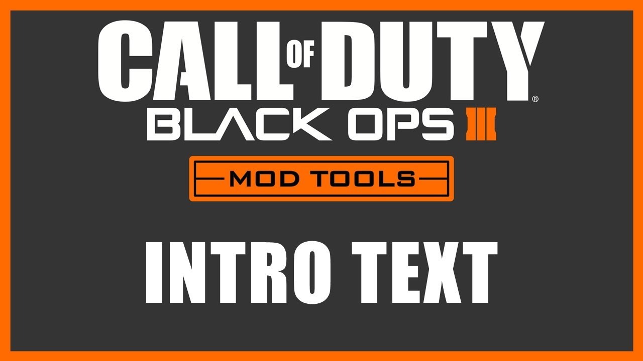 Black Ops 3 Mod Tools - Intro Text - YouTube