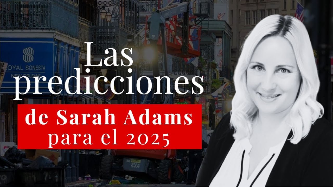 Las Predicciones de Sarah Adams para el 2025 - YouTube