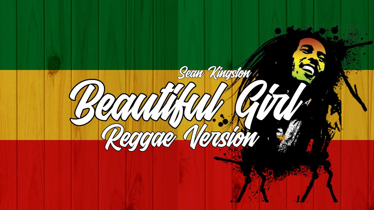 BEAUTIFUL GIRL REGGAE VERSION (LAST FOREVER) SEAN KINGSTON - YouTube